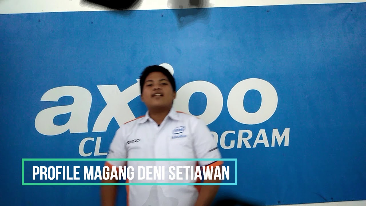 Profile Magang (Axioo Class Program) - YouTube