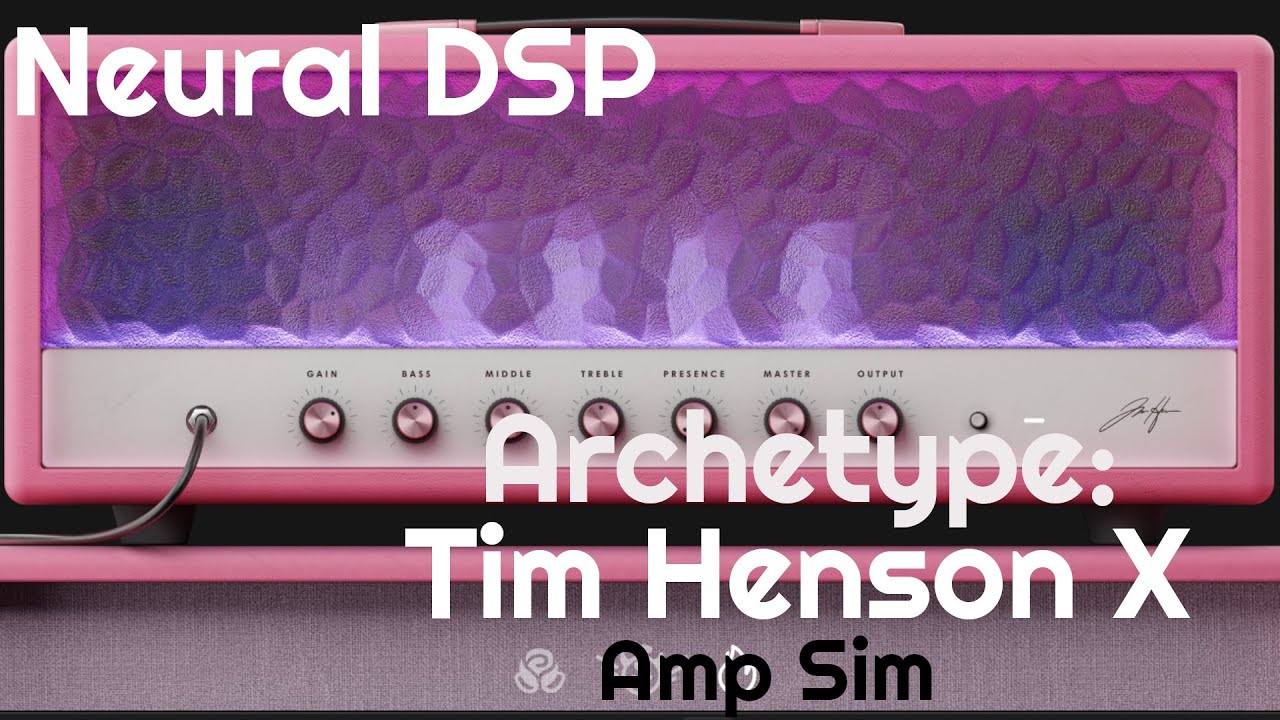 Archetype: Tim Henson X Amp Sim by Neural DSP (No Talking) - YouTube