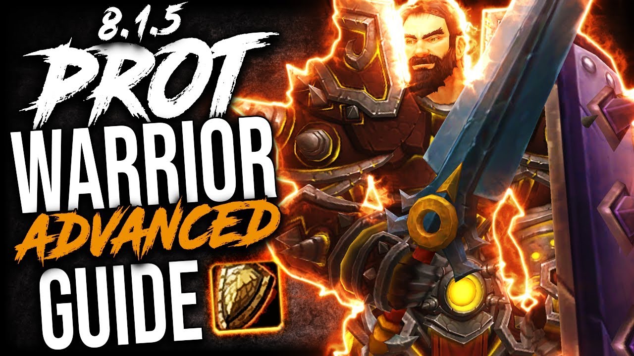 ADVANCED Prot Warrior GUIDE for BFA Patch 8.1.5 - YouTube