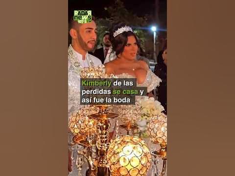 ¡Se nos casó ‘la más preciosa’! 😍 Así fue la ostentosa boda de Kimberly ...