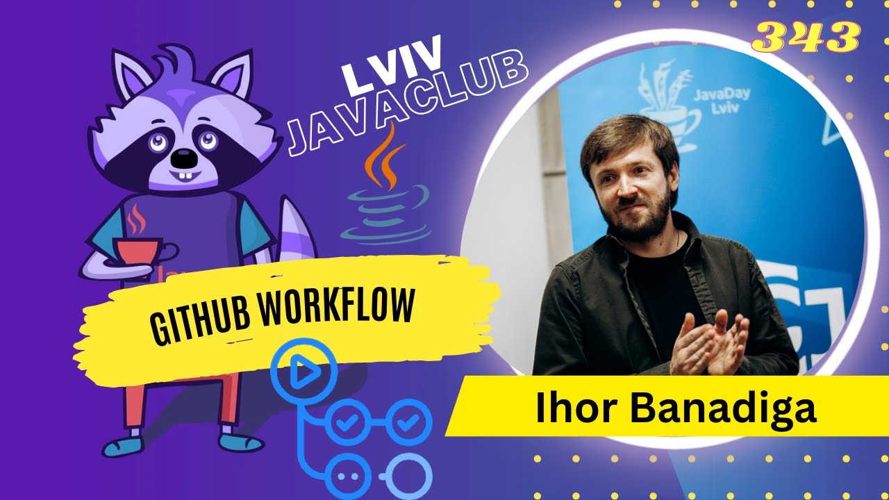 Lviv JavaClub [Event 343] GitHub workflow by Ihor Banadiga - YouTube