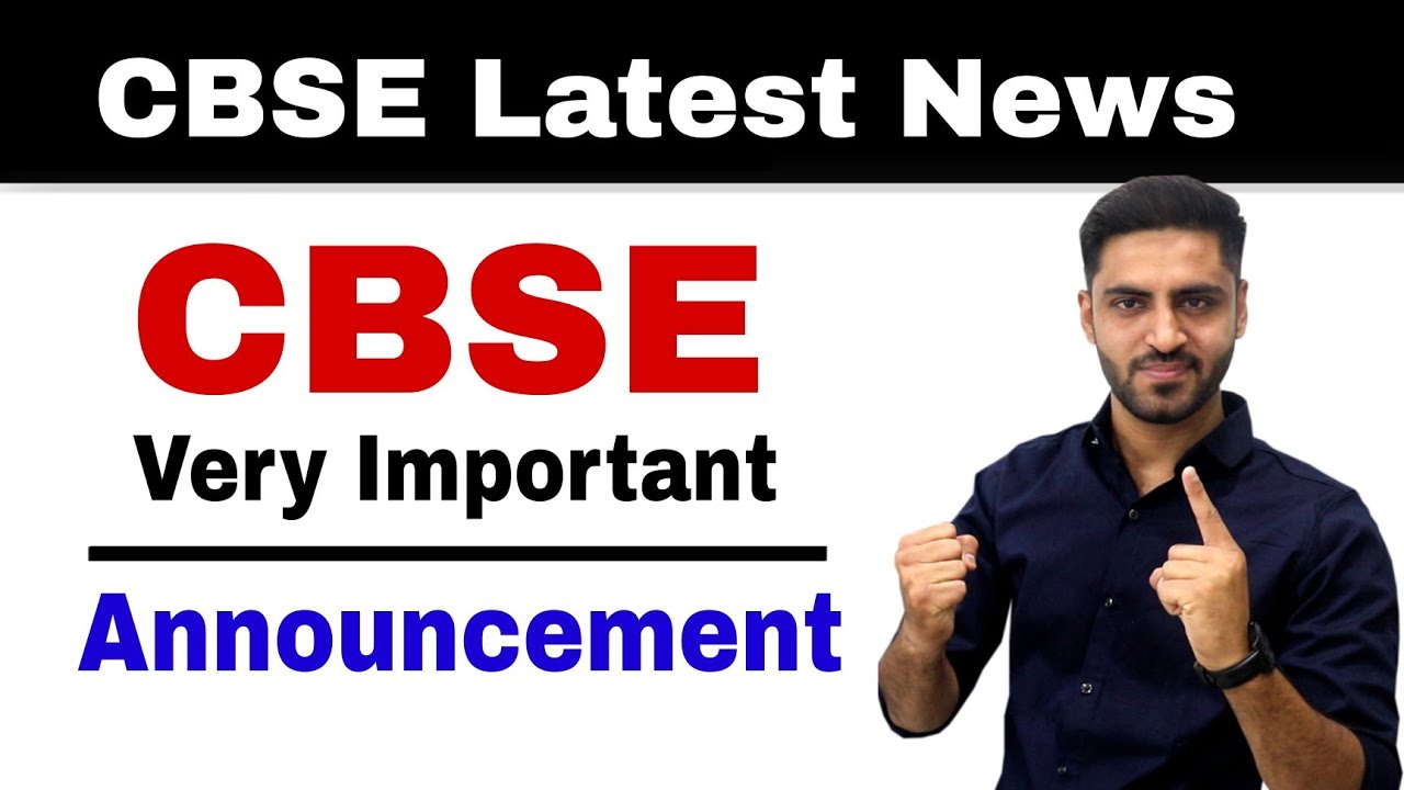 CBSE LATEST NEWS UPDATE TODAY IS LAST DATE MUST WATCH ALL STUDENTS cbse-latest-news-update-today-is-last-date-must-watch-all-students