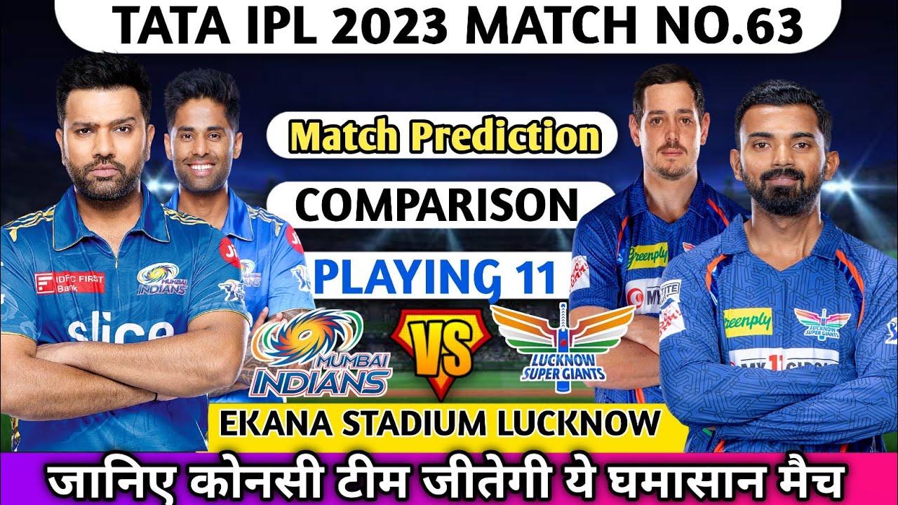 IPL 2023 MATCH NO. 63 MI vs LSG Players Comparison & Prediction | Surya ...