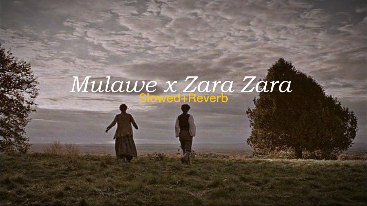 Mulawe x Zara Zara - Akesh JG (slowed+reverb) - YouTube