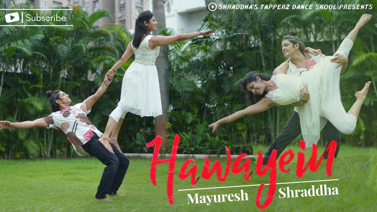 Hawayein Dance Video | Mayuresh x Shraddha | Ballet + Contemporary | Best Couple Dance | Duet ...