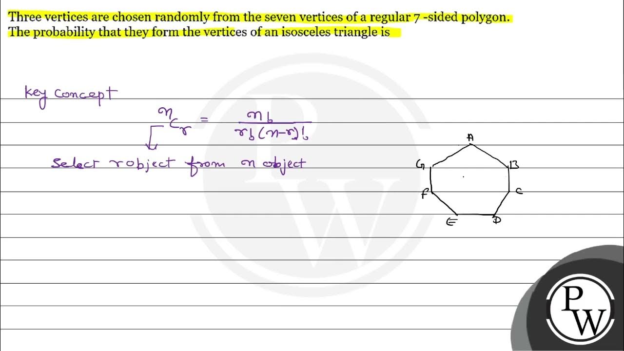 Three vertices are chosen randomly from the seven vertices of a regular 7 -sided polygon. The pr ...