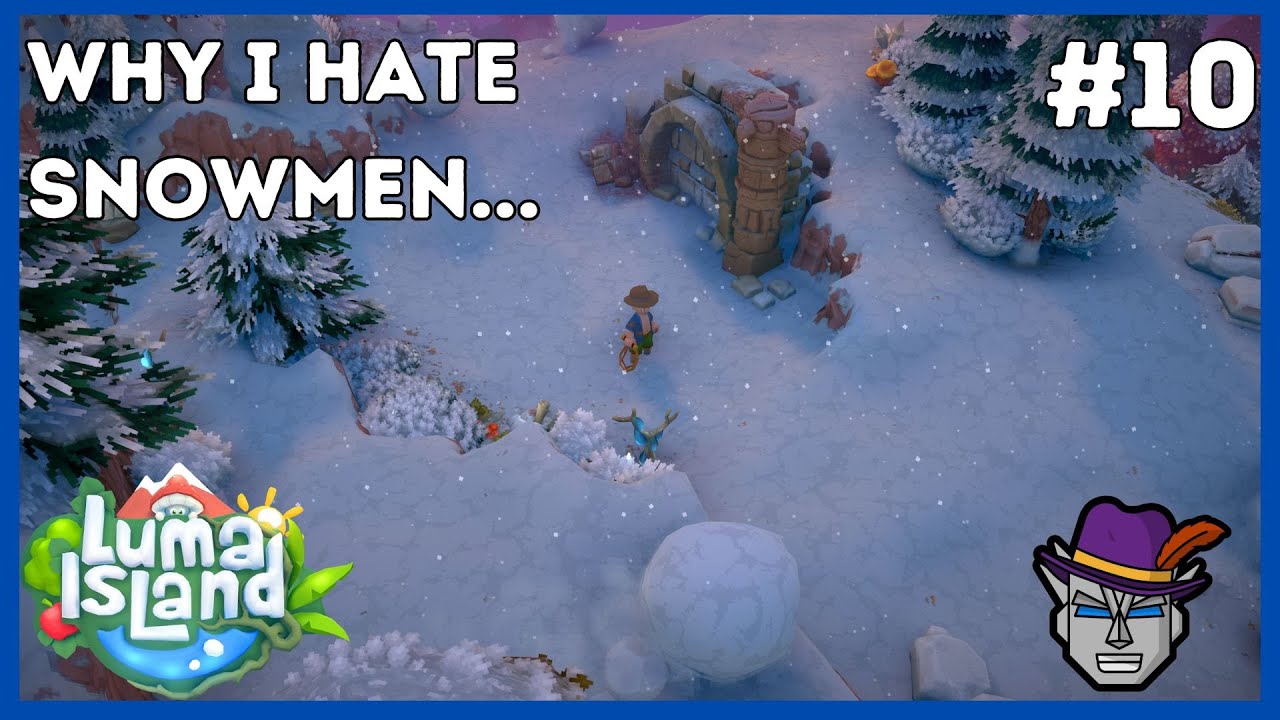 Why I hate Snowmen... | Luma Island (EP10) - YouTube