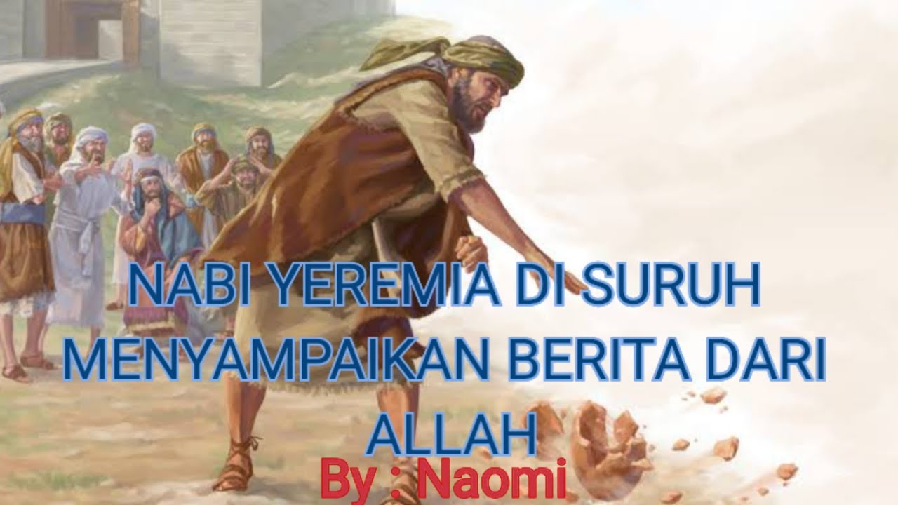 Renungan Kisah Nabi Yeremia Taat nya Kepada Allah Melawan Bangsa Israel ...