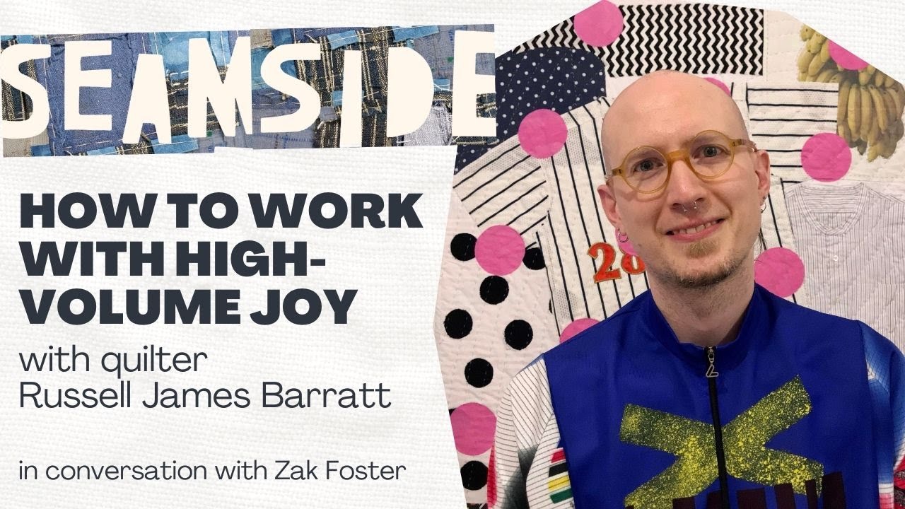 HOW TO SAY YES TO HIGH-VOLUME JOY with textile artist Russell James ...
