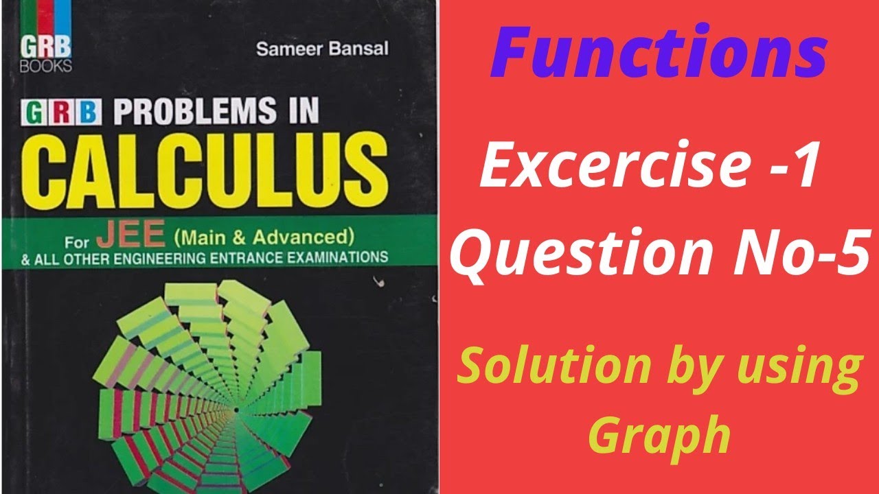 Calculus by Sameer Bansal Functions Excercise-1,Q.N-5 - YouTube