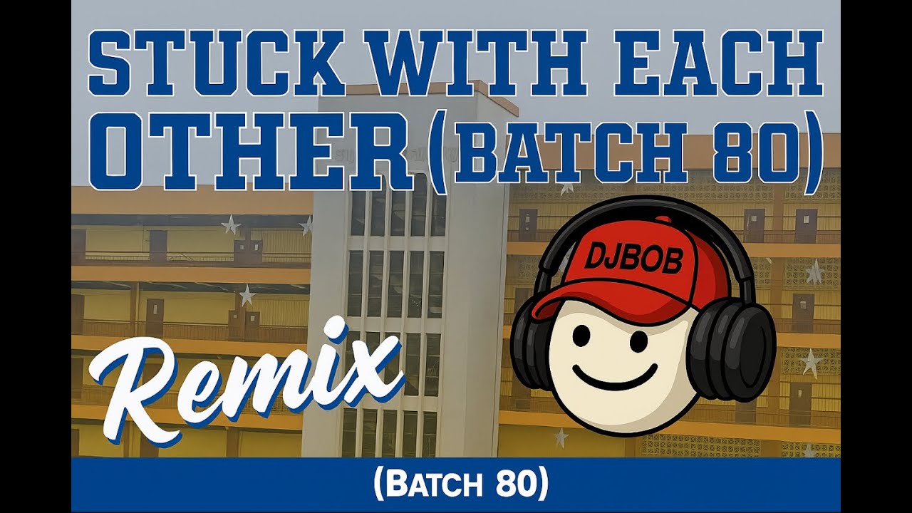 Batch 80 Stuck With Each Other (Remix) - DJBobbyzEdralin St. Anthony ...