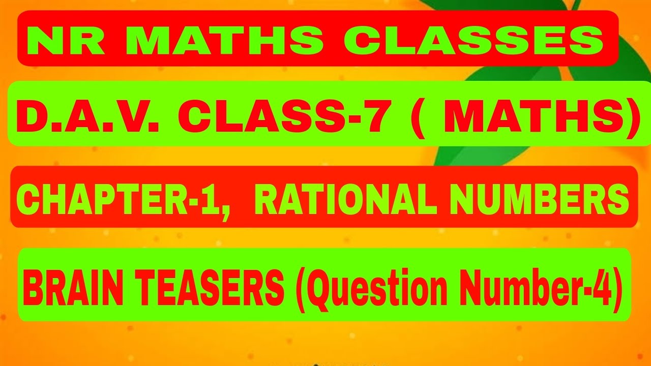 D A V CLASS 7 CHAPTER NUMBER 1 RATIONAL NUMBERS BRAIN TEASERS d-a-v-class-7-chapter-number-1-rational-numbers-brain-teasers