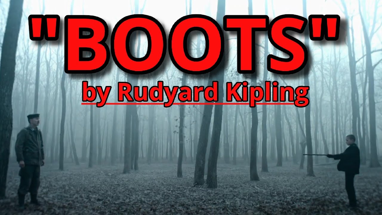 Boots | Rudyard Kipling - YouTube