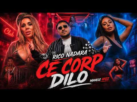 Rico Nadara - Ce corp dilo I Official Video 2026