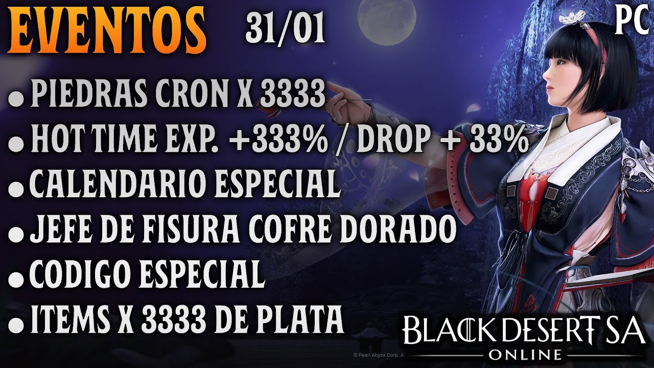 BLACK DESERT SA | EVENTOS | CRON X 3333 | EXP. COMBATE +333% / DROP +33 ...