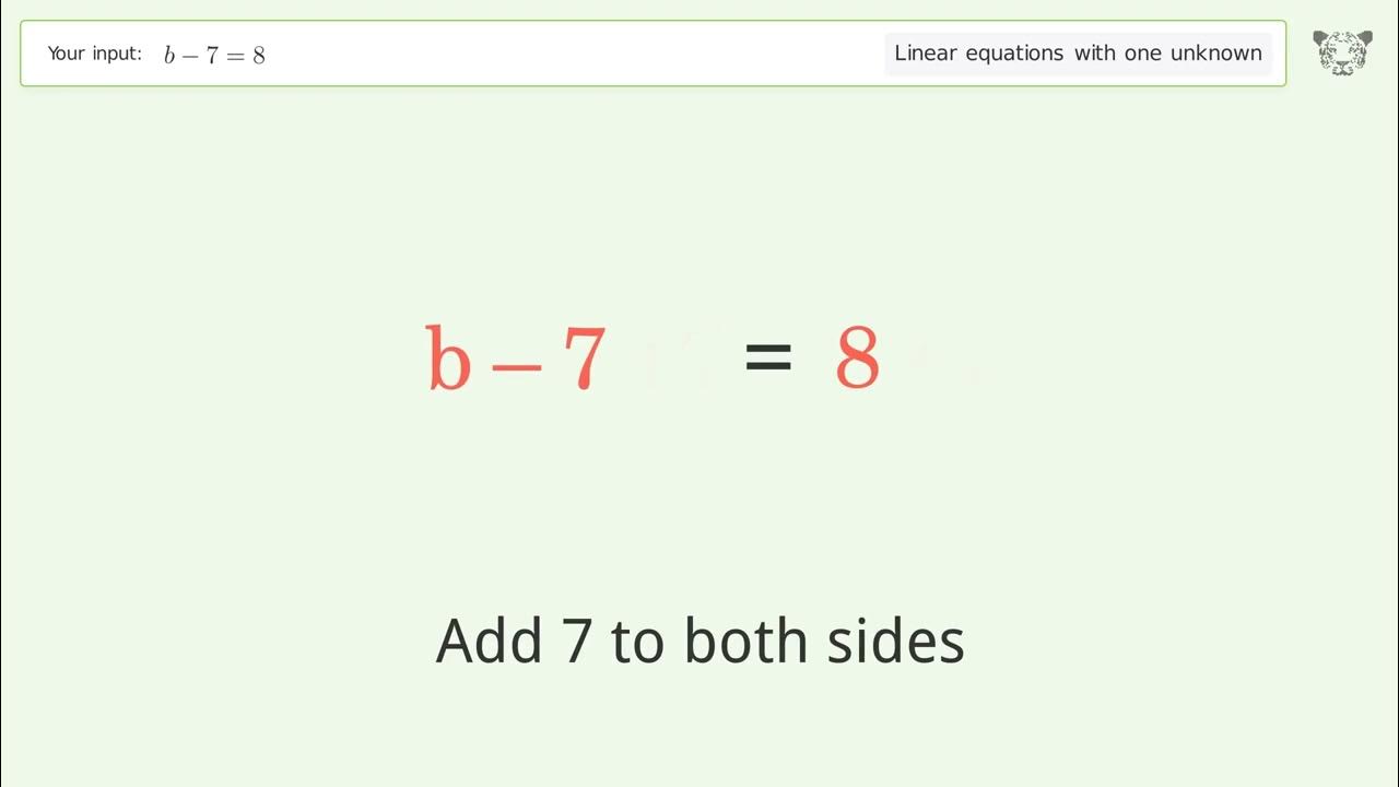 Linear equation with one unknown: Solve b-7=8 step-by-step solution ...