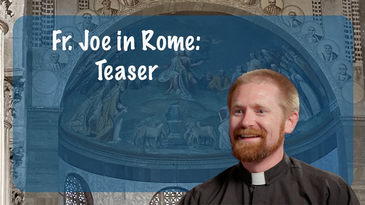 Fr. Joe in Rome - Lenten Season of Pilgrimages - Brief Teaser - YouTube