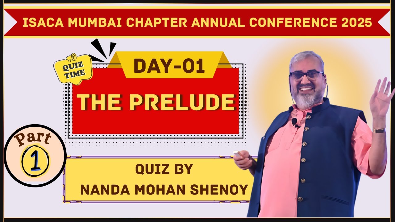 Quiz Time Begins! | The Prelude ft. Nanda Mohan Shenoy | ISACA Mumbai ...