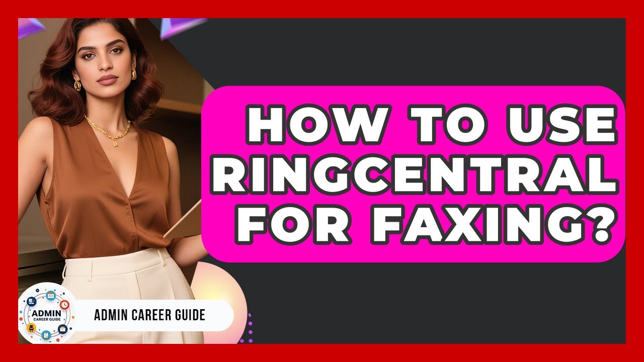 How To Use RingCentral For Faxing? - Admin Career Guide - YouTube