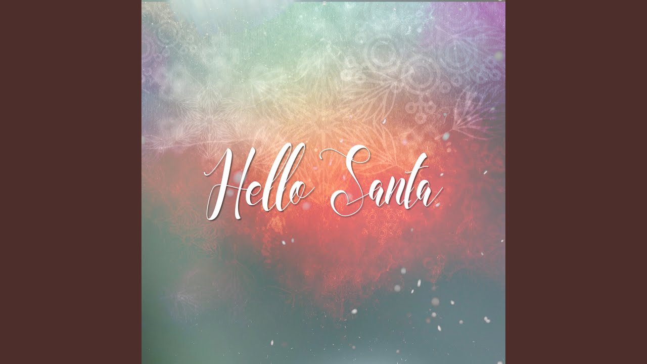 Hello Santa - YouTube