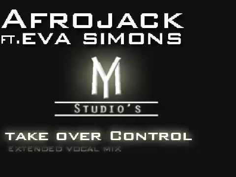 Afrojack Ft. Eva Simons - Take Over Control [Extended Vocal Mix] - YouTube