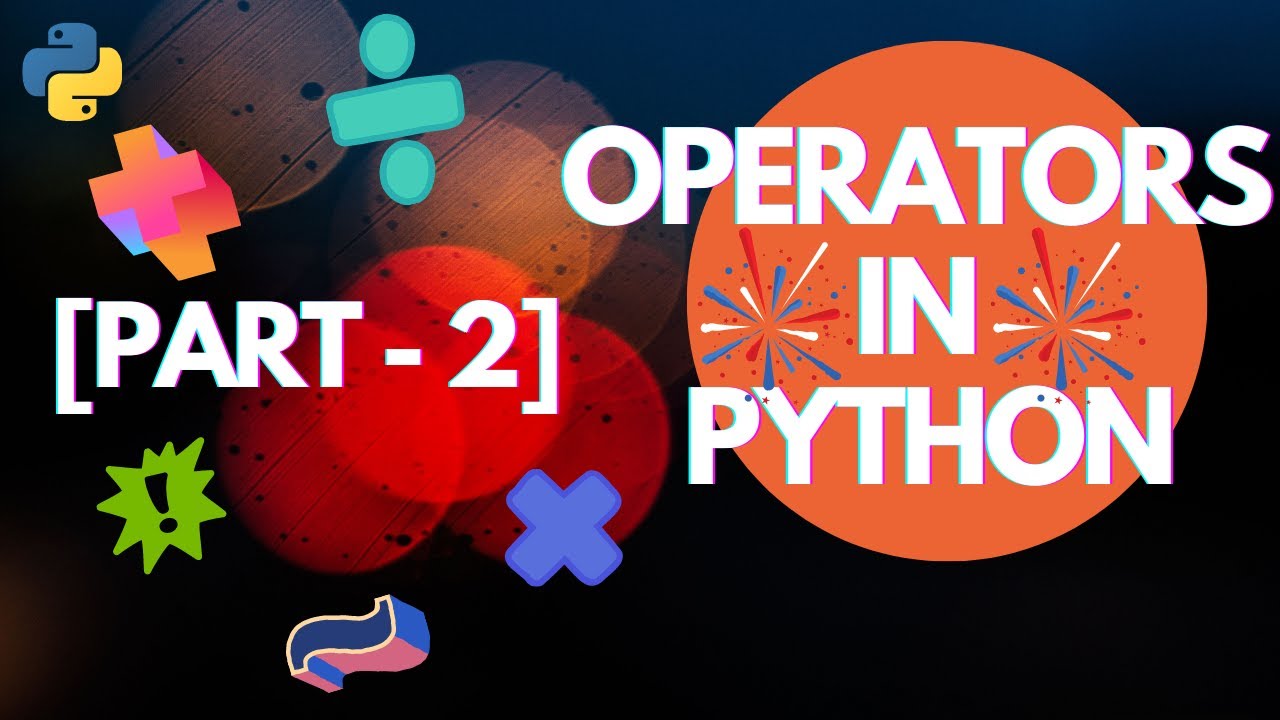 Lesson 15 Operators In Python Part 2 Assignment Operators Unary Minus Operator Youtube