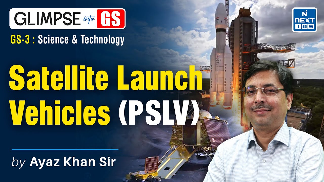 Satellite Launch Vehicles (PSLV) (Sci & Tech) | GS Foundation for UPSC ...