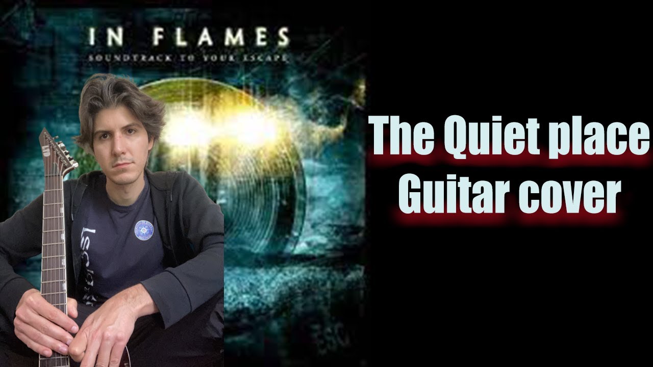 In Flames - The Quiet place guitar cover - YouTube