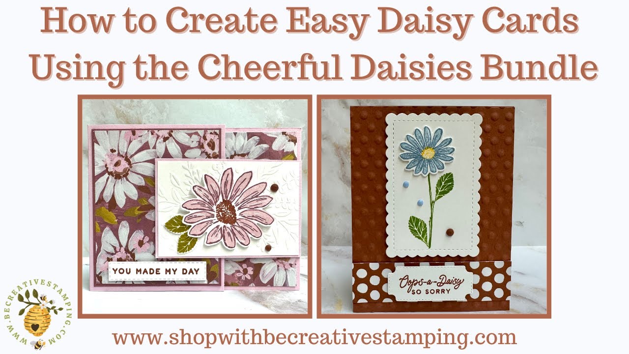 How to Create Easy Daisy Cards Using the Cheerful Daisies Suite ...