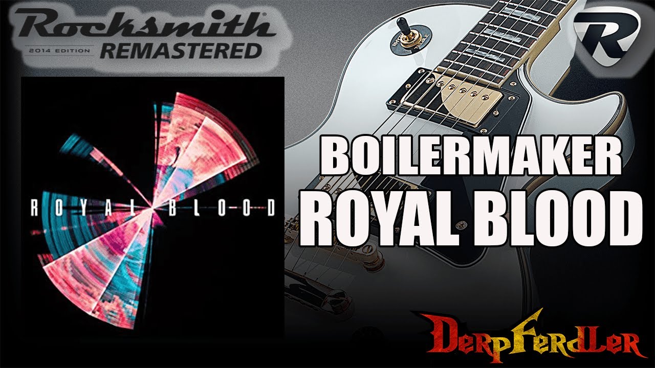 Royal Blood ~ Boilermaker ~ Rocksmith 2014 CDLC - YouTube