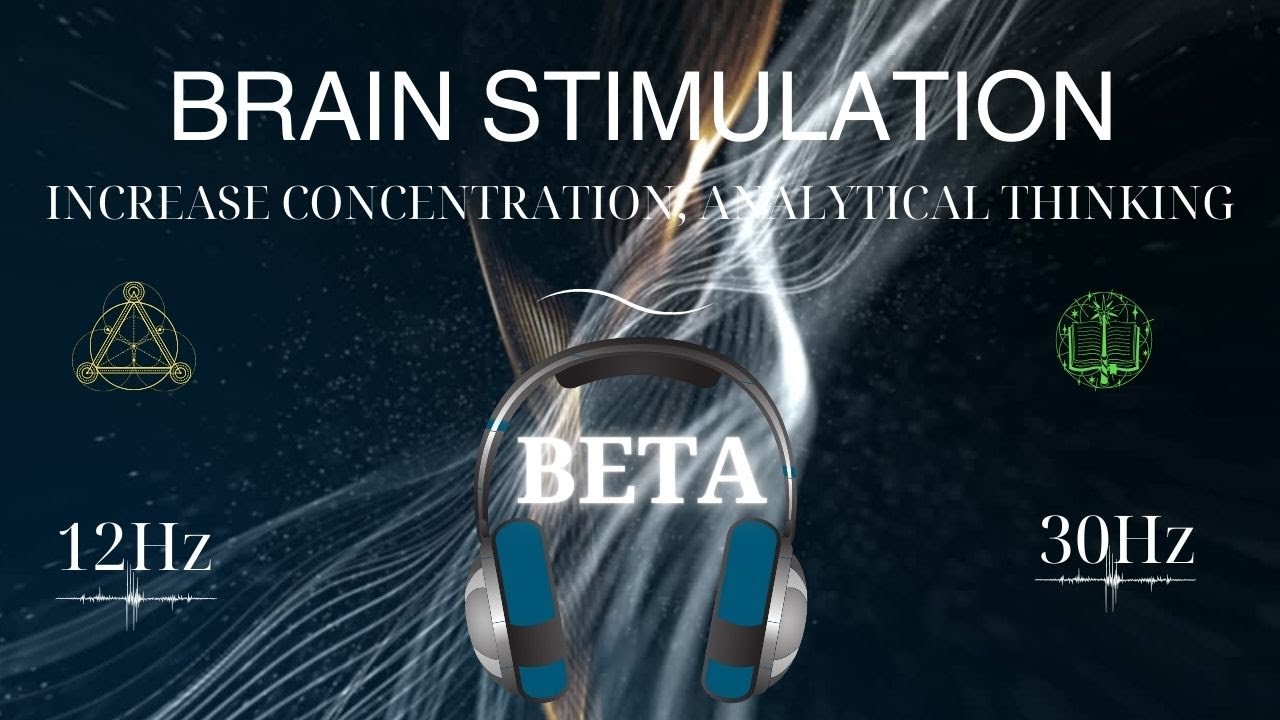 Brain Stimulation - Beta Waves Enhance Concentration, Analytical Thinking, Meditation - YouTube