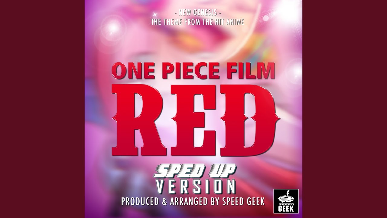 New Genesis ("From One Piece Film: Red") (Sped-Up Version) - YouTube