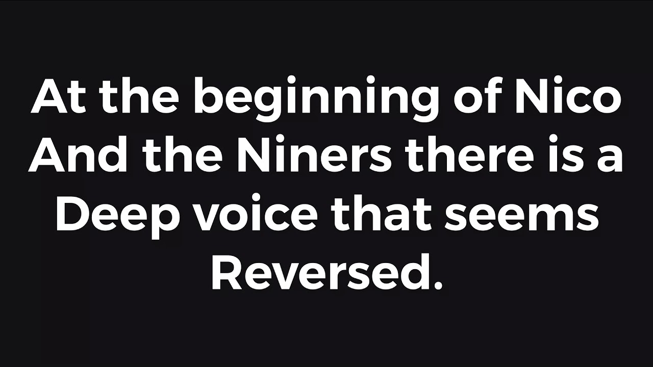Nico and the Niners beginning reversed!?!? Twenty one pilots theory ...