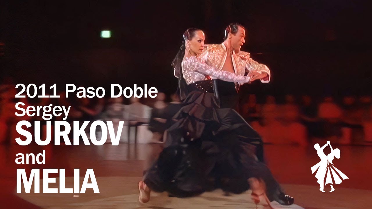 2011 Sergey Surkov and Melia Paso Doble - YouTube