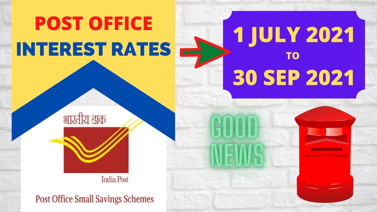 Post Office Latest Rates || 1 July 2021 to 30 Sep 2021 || #postoffice # ...