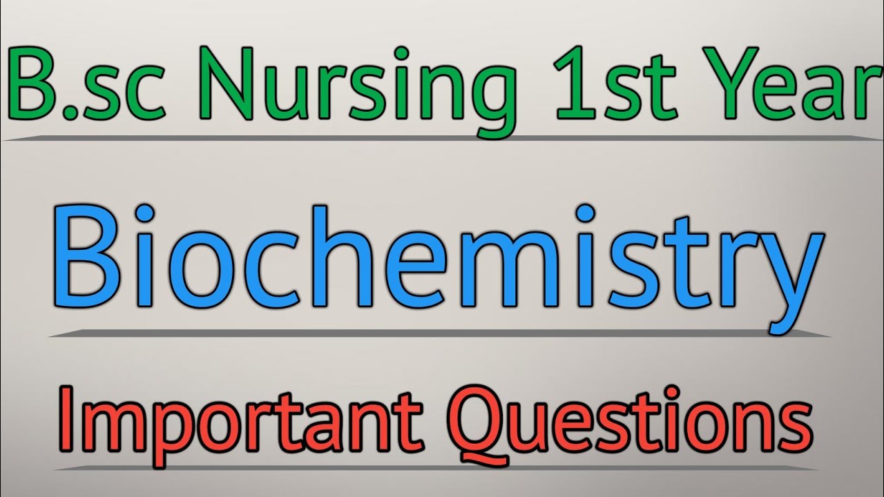 Bsc Nursing 1st Year Biochemistry Important Questions || Bsc Nursing ...