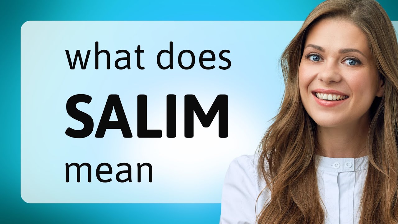 Salim • SALIM definition - YouTube