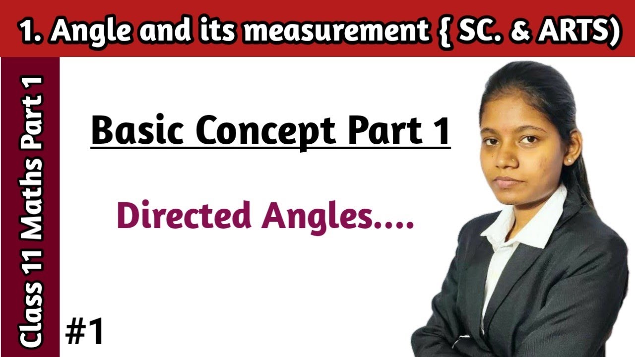 Chapter 1 Angle and its measurement class 11 science mathematics part 1 ...