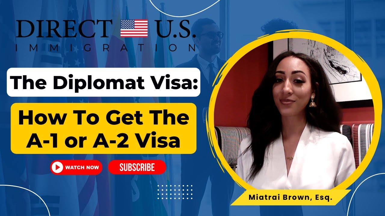 The Diplomat Visa: How To Get The A-1 & A-2 Visa USA | Diplomatic Visa ...