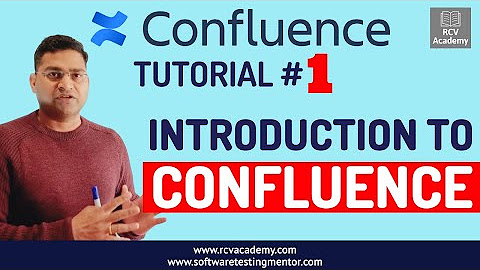 CONFLUENCE TUTORIAL - Complete course for beginners and intermediate ...