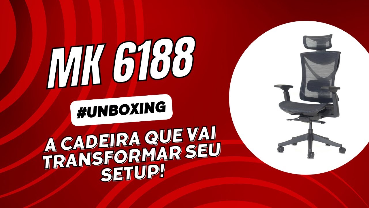 [UNBOXING] MK 6188 - A CADEIRA QUE VAI TRANSFORMAR SEU SETUP - YouTube