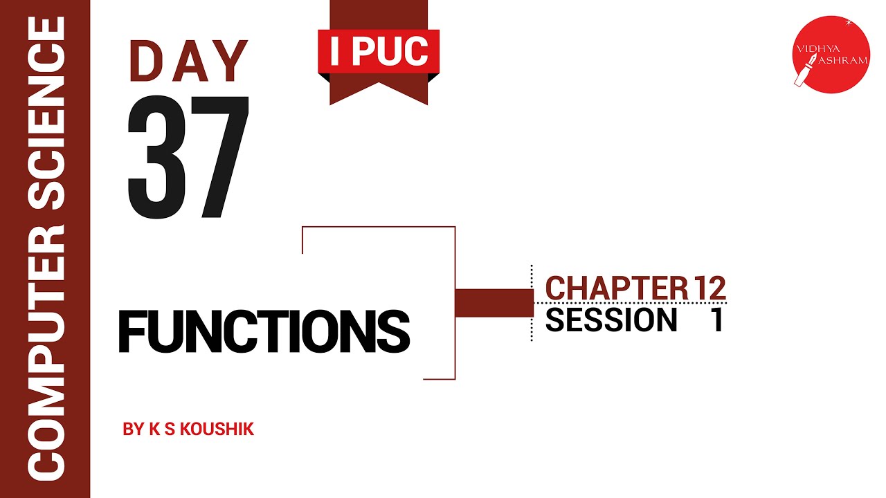DAY 37 | COMPUTER SCIENCE | I PUC | FUNCTIONS | L1 - YouTube