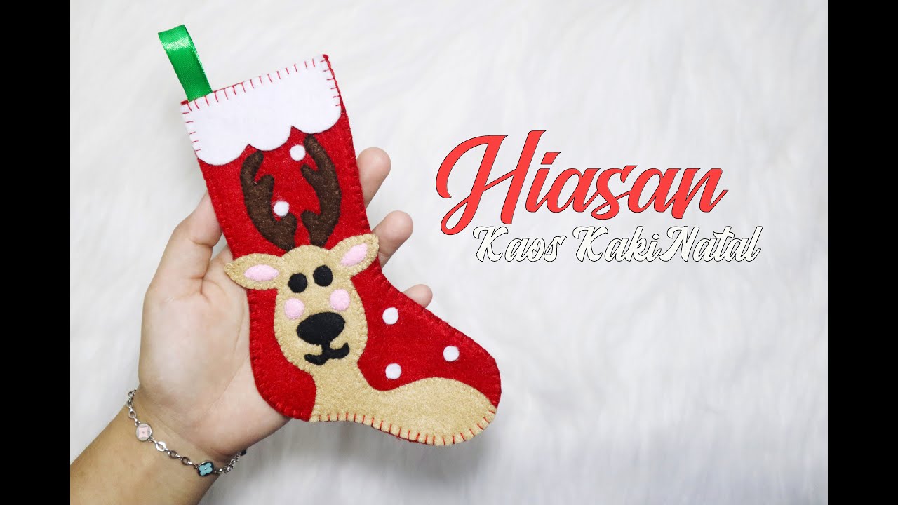 DIY Hiasan Kaos Kaki Natal Dari Kain Flanel | Christmas decoration ...