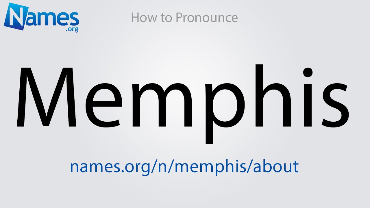 How to Pronounce Memphis - YouTube