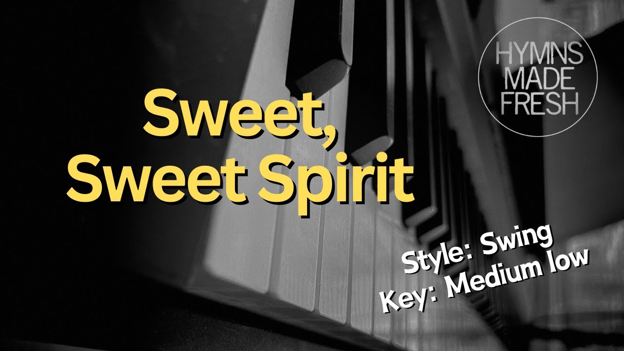 Sweet, Sweet Spirit - PIANO Instrumental with LYRICS - YouTube
