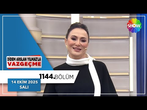 Didem Arslan Yılmaz'la Vazgeçme 1144. Bölüm | 14 Ekim 2025