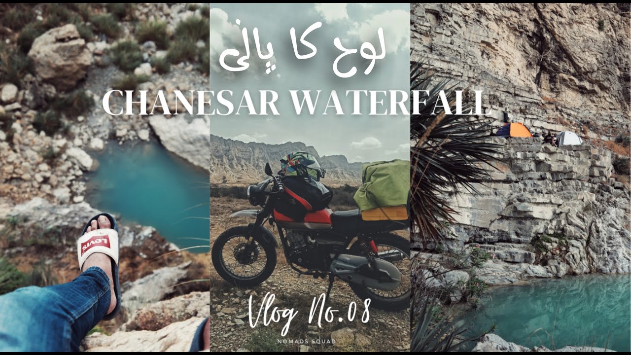 CHANESAR WATERFALL | LOOH KA PANI | 2 DAYS JOURNEY OF BALOCHISTAN ...
