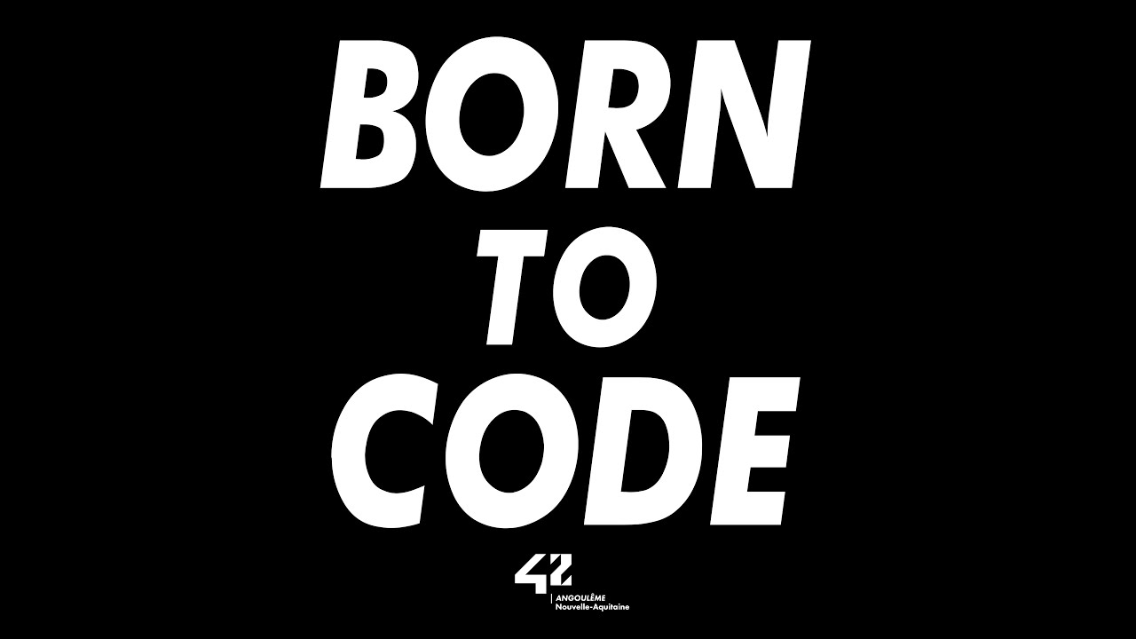 42 Angoulême - Born to Code - YouTube