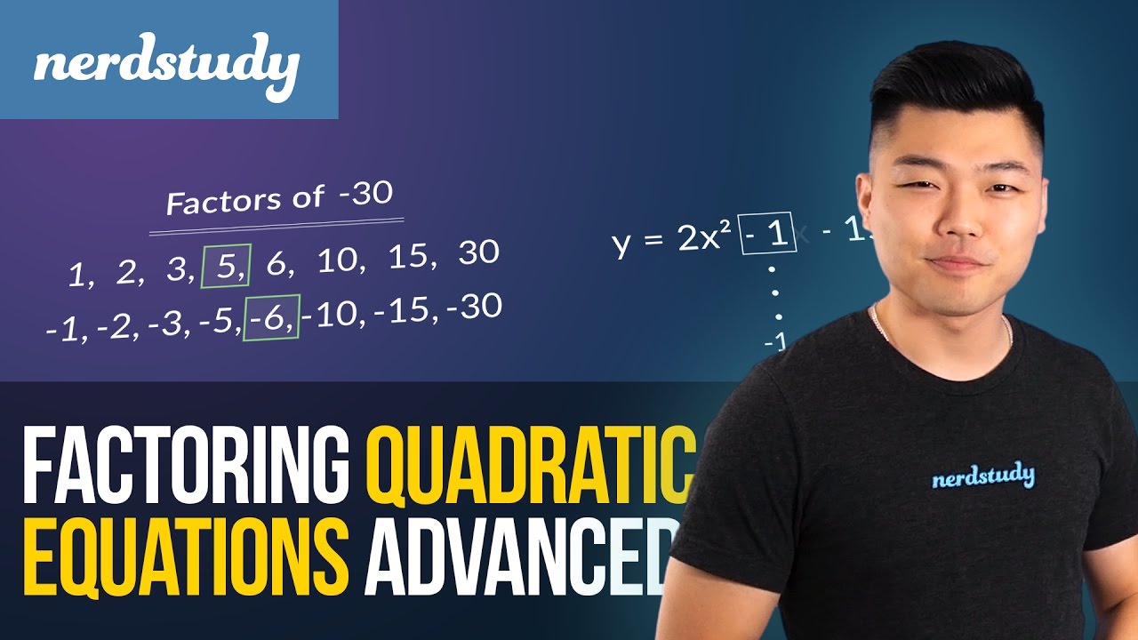 Factoring Quadratic Equations Advanced - Nerdstudy - YouTube