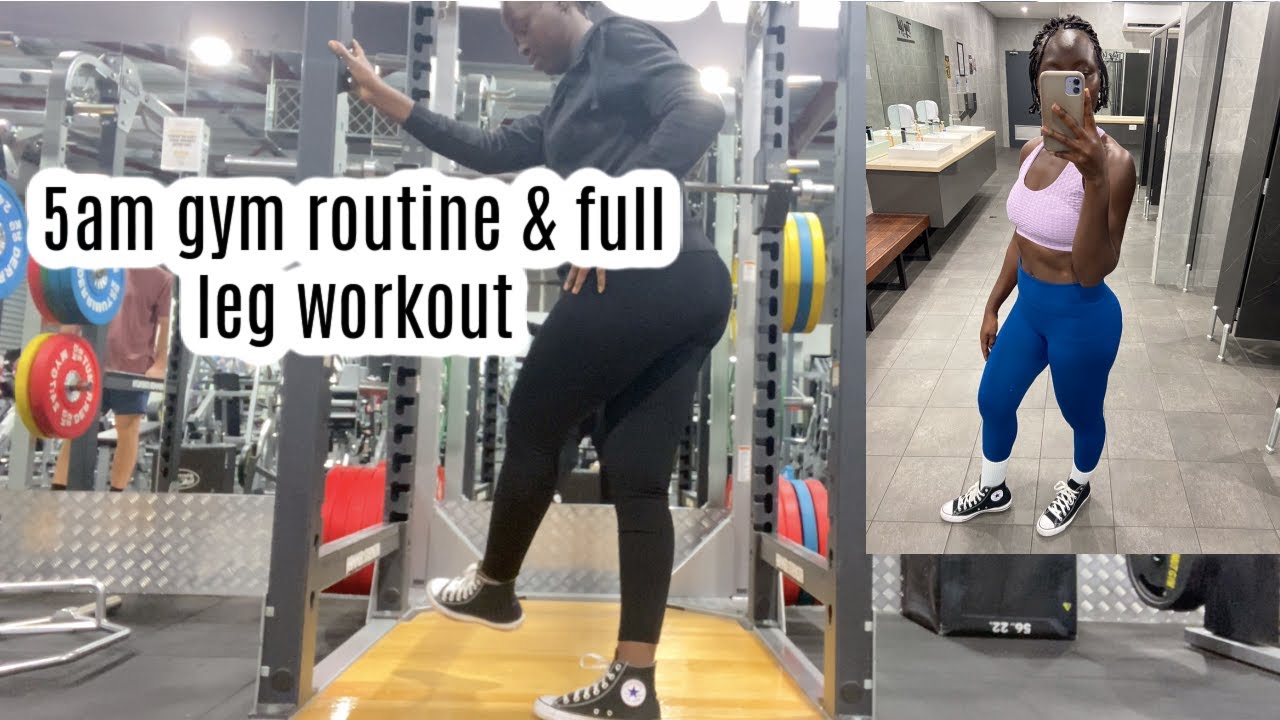 5AM GYM WORKOUT ROUTINE | Full Leg workout - YouTube